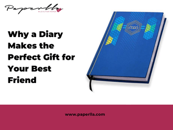 Why a Diary Makes the Perfect Gift for Your Best Friend – Paperlla